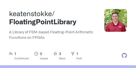 GitHub Keatenstokke FloatingPointLibrary A Library Of FSM Based Floating Point Arithmetic