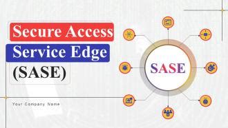 Secure Access Service Edge PowerPoint Presentation And Slides PPT Sample SlideTeam