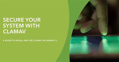 How To Install And Use Clamav Antivirus On Debian 12