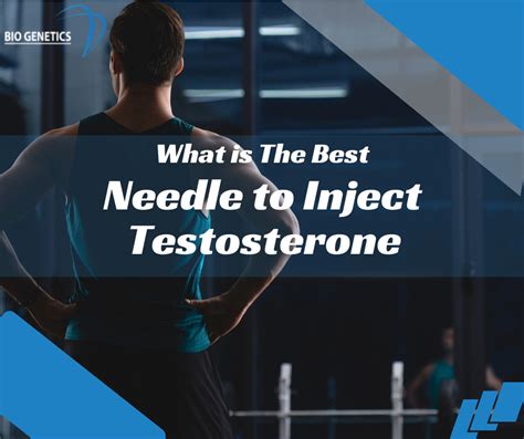 Best Needle Gauge To Inject Testosterone Bio Genetics Usa