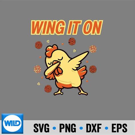 Chicken Svg Wing It On Chicken Dabbing Bbq Chicken Wings Joke