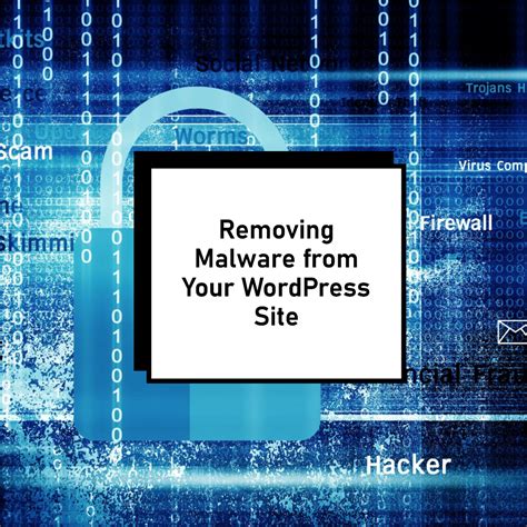 How To Remove Malware From A Wordpress Site
