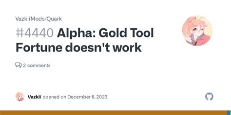 Alpha Gold Tool Fortune Doesnt Work · Issue 4440 · Vazkiimodsquark