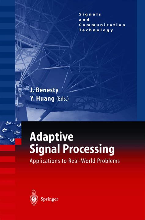 Adaptive Signal Processing Applications To Real World Problems Signals And Communication