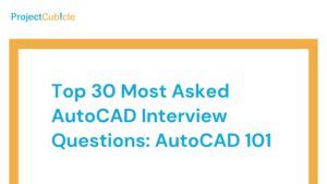 Top Most Asked AutoCAD Interview Questions AutoCAD