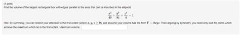 Solved Point Find The Volume Of The Largest Rectangular Chegg