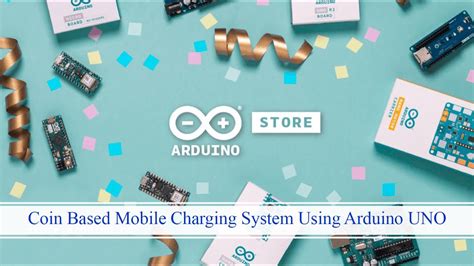 coin based mobile charging system using arduino uno arduino