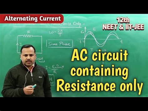 6 AC Circuit Containing Resistance Only Class 12th Physics
