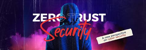 Zero Trust Security Model Top Benefits Core Principles