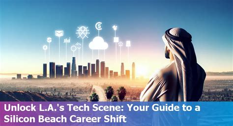 How To Transition To A Career In Tech In Los Angeles