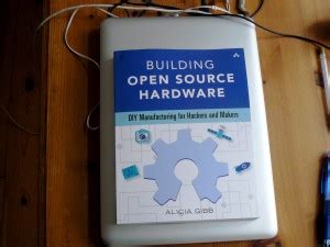 Business Models For Open Source Hardware Open Design