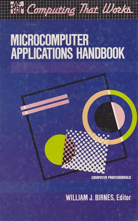 The Microcomputer Applications Handbook Computing That