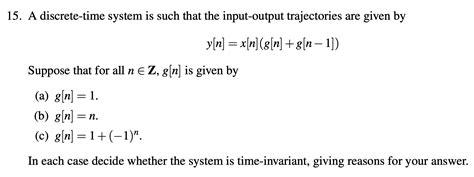 Solved A Discrete Time System Is Such That The