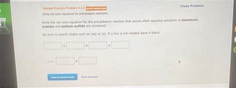 Solved Tutored Practice Problem 432 T Write Net Ionic