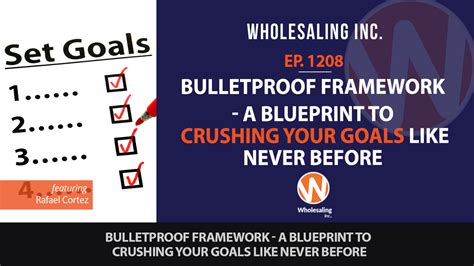 Wip 1208 Bulletproof Framework A Blueprint To Crushing Your Goals Like Never Before