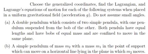 Solved Choose The Generalized Coordinates Find The