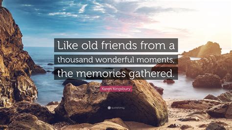 Good Memories With Friends Quotes