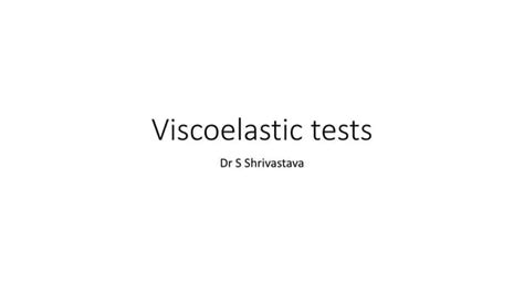 Viscoelastic Testingpptx