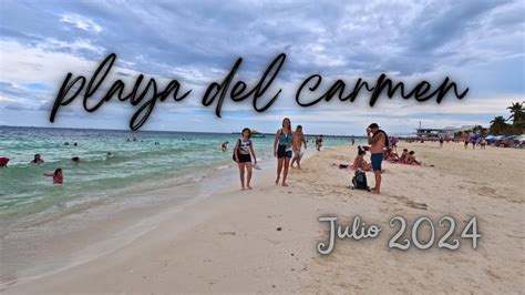 📍playa Del Carmen Julio 2024 Youtube