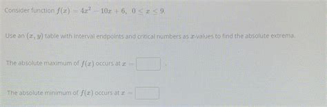 solved consider function f x 4x2−10x 6 0≤x≤9 use an x y