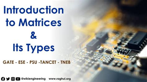 Introduction To Matrices And Its Types Engineering Mathematics Gate Ese Tancet Tneb