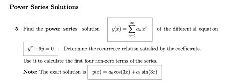 Solved Power Series Solutions Find The Power Series Chegg