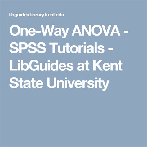 One Way Anova Spss Tutorials Libguides At Kent State University