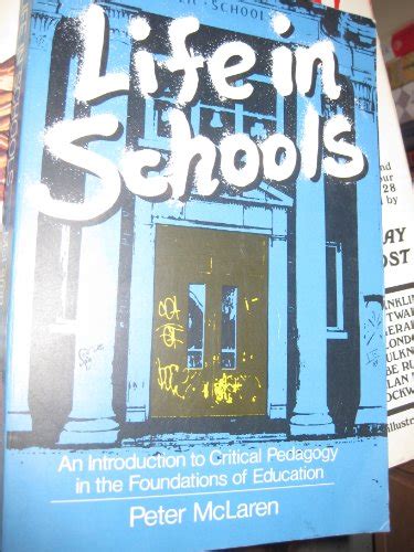 9780582286832 Life In Schools An Introduction To Critical Pedagogy In