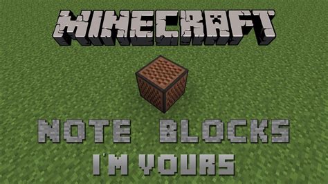Minecraft Noteblocks Im Yours Youtube