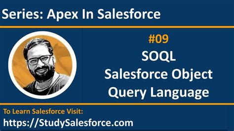 09 Soql Salesforce Object Query Language Apex In Salesforce