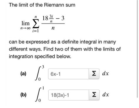 solved the limit of the riemann sum lim n→∞ a n b can be