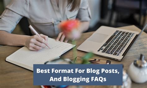 Best Format For Blog Posts And Blogging Faqs