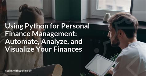 Using Python For Personal Finance Management Automate Analyze And Visualize Your Finances
