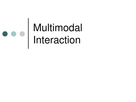 Ppt Multimodal Interaction Powerpoint Presentation Free Download