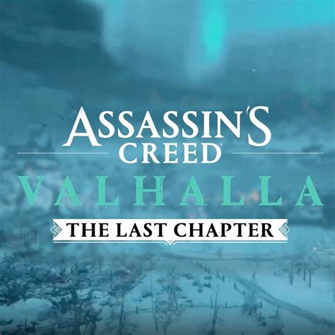 Assassins Creed Valhalla The Last Chapter Ign