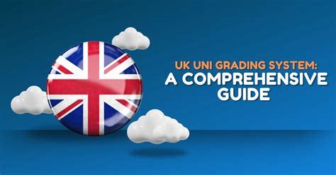A Comprehensive Guide To The Uk Uni Grading System