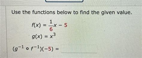 Solved Use The Functions Below To Find The Given Value F X Chegg Com