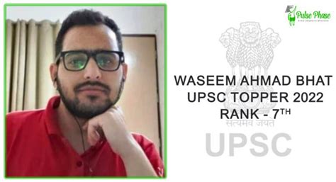 Waseem Ahmad Bhat Upsc Topper 2023 Rank 7 Biography And Success Story Pulse Phase