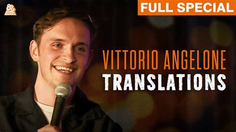 Vittorio Angelone Translations Full Comedy Special Youtube