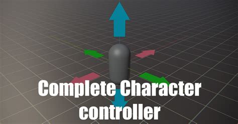 Complete Character Controller Game Toolkits Unity Asset Store