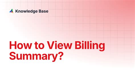 How To View Billing Summary Knowledge Base
