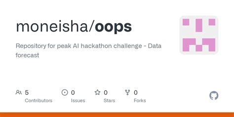 GitHub Moneisha Oops Repository For Peak AI Hackathon Challenge Data Forecast