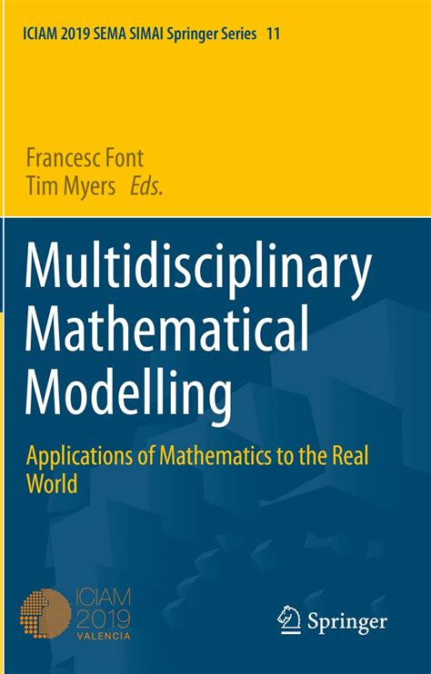 Multidisciplinary Mathematical Modelling Applications Of Mathematics To The Real World Iciam