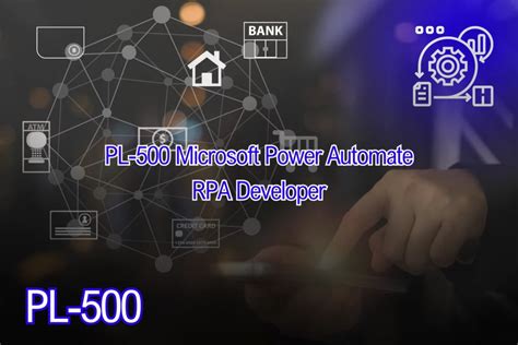 Pl 500 Microsoft Power Automate Rpa Developer Archives Itel