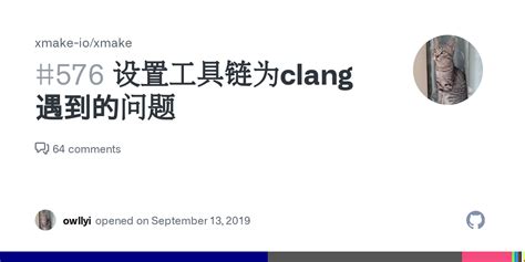 设置工具链为clang遇到的问题 Issue xmake io xmake GitHub