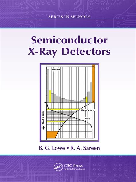 Series In Sensors B G Lowe R A Sareen Semiconductor X Ray Detectors Crc Press 2013