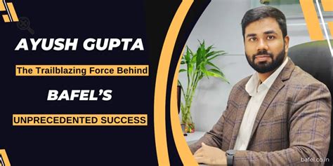 Ayush Gupta Bafel Ceo Bafel Official Blog