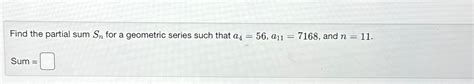 find the partial sum sn ﻿for a geometric series such