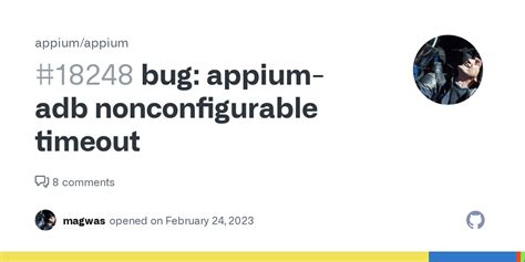 Bug Appium Adb Nonconfigurable Timeout · Issue 18248 · Appiumappium