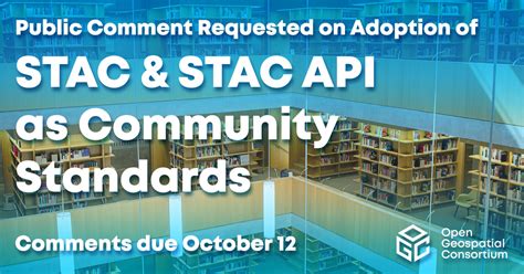Ogc Seeks Comments On Adopting Stac And Stac Api Standards
